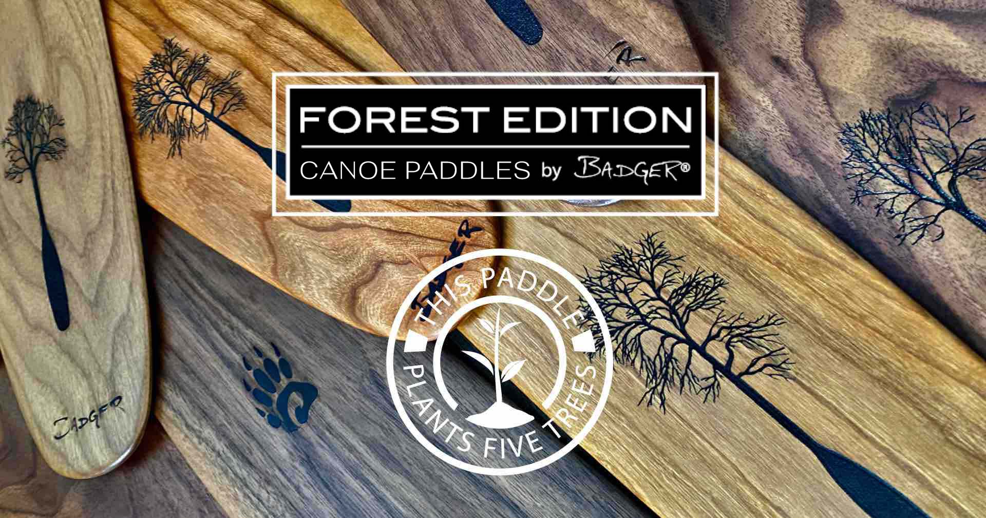 Forest Edition Canoe Paddles - Badger Paddles